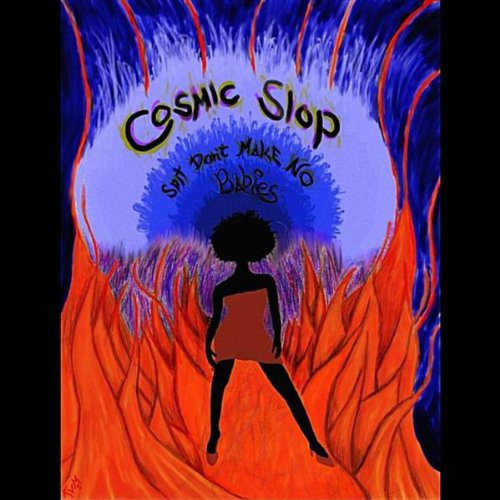 Amazon.com: Spit Don't Make No Babies : Cosmic Slop: Digital Music