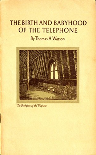The Birth and Babyhood of the Telephone - Kindle edition by Watson ...