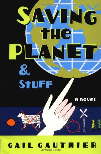 Amazon.com: Saving The Planet & Stuff: 9780399237614: Gauthier, Gail: Books