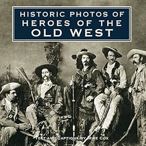 Historic Photos of Outlaws of the Old West: Johnson, Larry ...