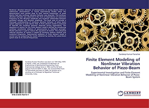 Buy Finite Element Modeling Of Nonlinear Vibration Behavior Of Piezo Beam Experimental