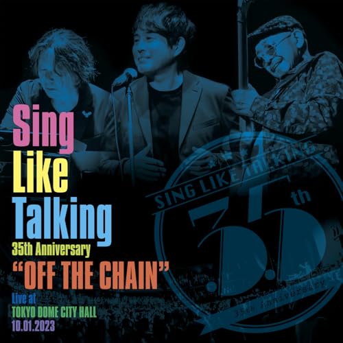 SING LIKE TALKINGのSing Like Talking 35th Anniversary "OFF THE CHAIN" Live at TOKYO DOME CITY ...