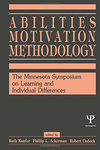 Abilities, Motivation, and Methodology: The Minnesota Symposium on ...