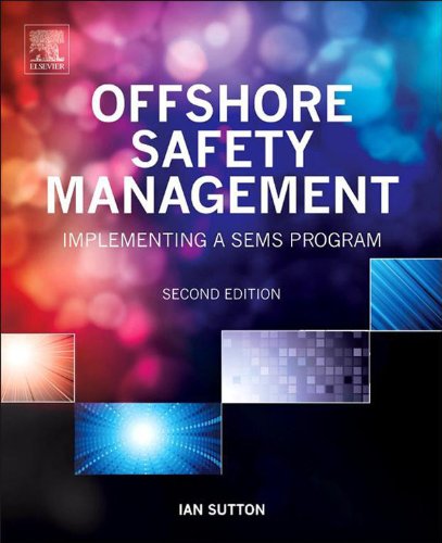 Offshore Safety Management: Implementing a SEMS Program, Sutton, Ian ...