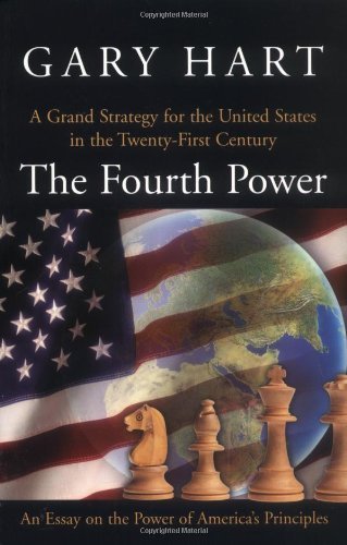 The Fourth Power: A Grand Strategy for the United States in the Twenty ...