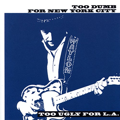 Armed and Dangerous song by Waylon Jennings from Too Dumb for New York ...