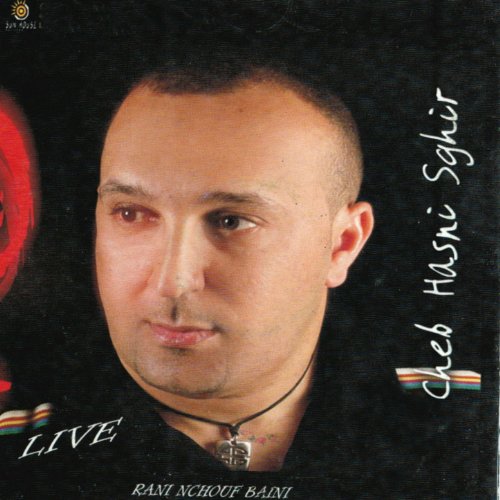 Rani nchouf baini (Live) by Cheb Hasni Sghir on Amazon Prime Music