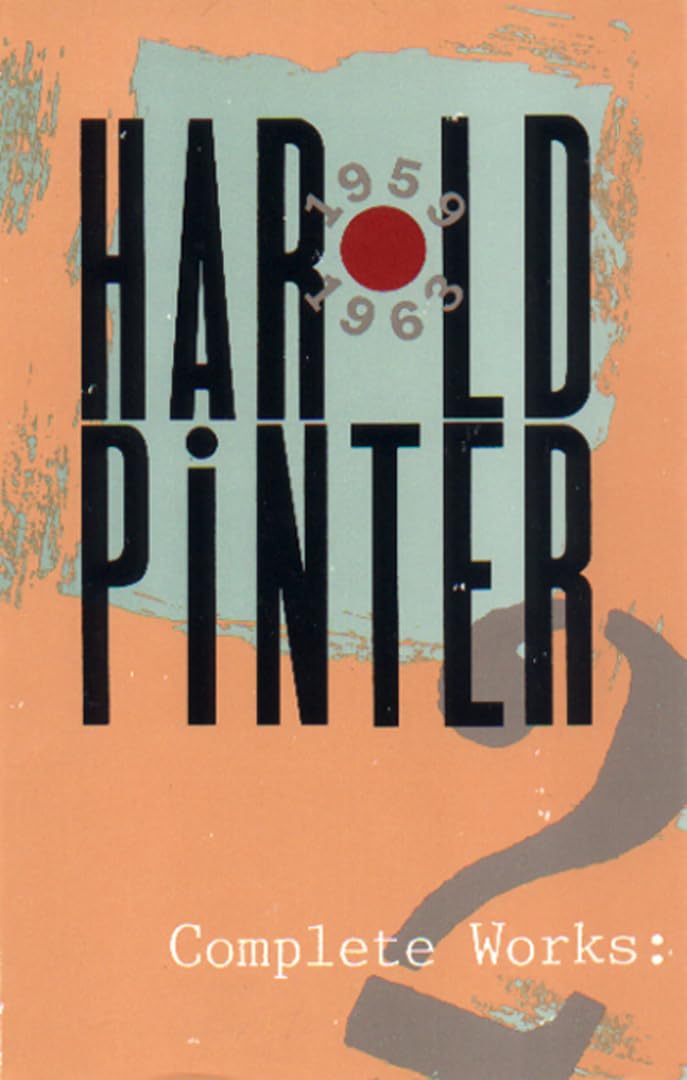 Complete Works, Volume II (Pinter, Harold): Pinter, Harold ...