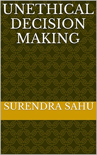 Amazon.com: Unethical Decision Making eBook : Sahu, Surendra: Kindle Store