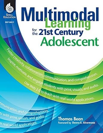 Multimodal Learning for the 21st Century Adolescent eBook : Tom Bean ...