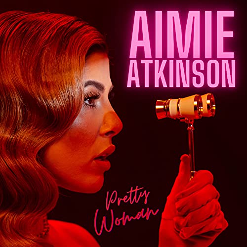 Pretty Woman de Aimie Atkinson en Amazon Music Unlimited