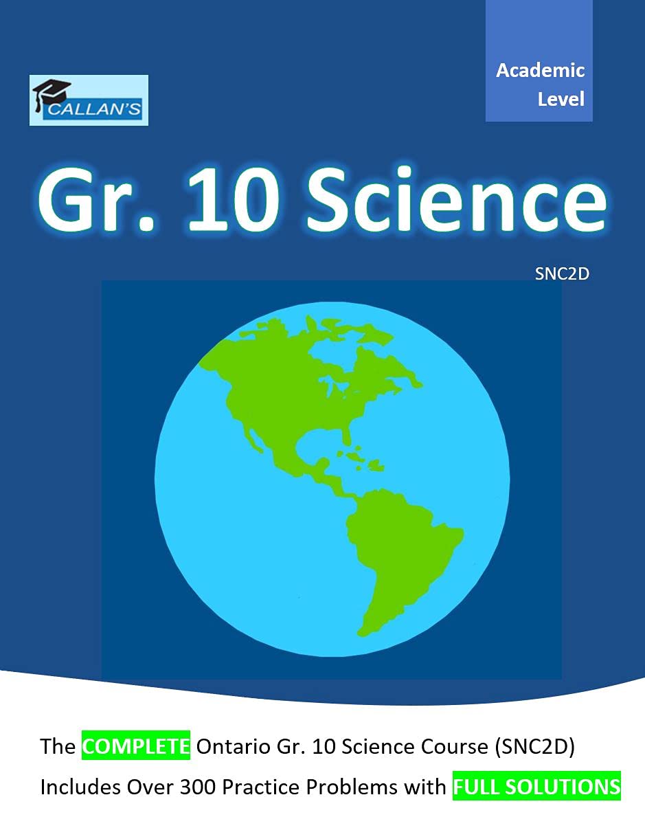 Callan’s Grade 10 Science Ontario (SNC2D) Course Book - Over 300 ...
