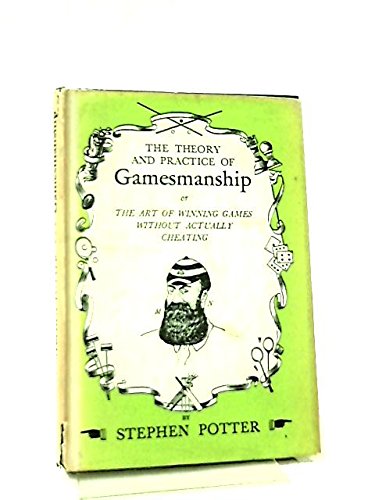 The Theory & Practice of Gamesmanship: Stephen Potter: Amazon.com: Books