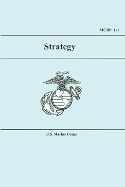 Strategy: MCDP 1-1: U.S. Marine Corps.: 9781557429698: Amazon.com: Books