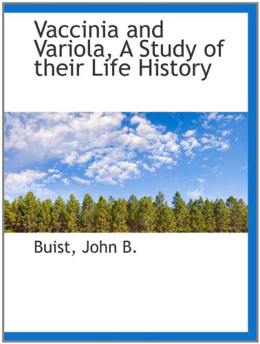 Amazon.com: Vaccinia and Variola, A Study of their Life History ...