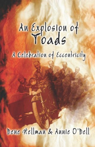 An Explosion of Toads: A Celebration of Eccentricity: Hellman, Dene, O ...