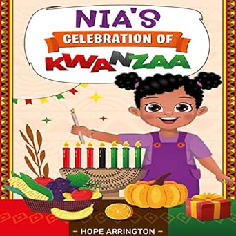 Nia’s Kwanzaa Celebration: A Holiday Learning Book - (Kwanzaa Books for ...