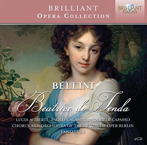 Bellini: Beatrice di Tenda - Lucia Aliberti, Paolo Gavanelli, Camille ...