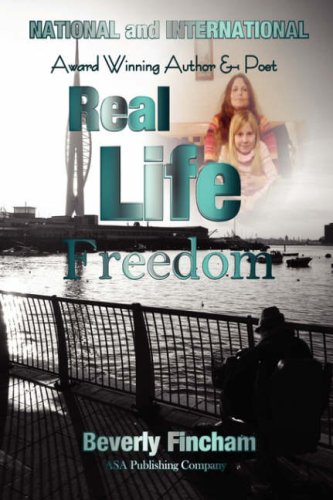 Real Life Freedom: Fincham, Beverly: 9780615217697: Amazon.com: Books