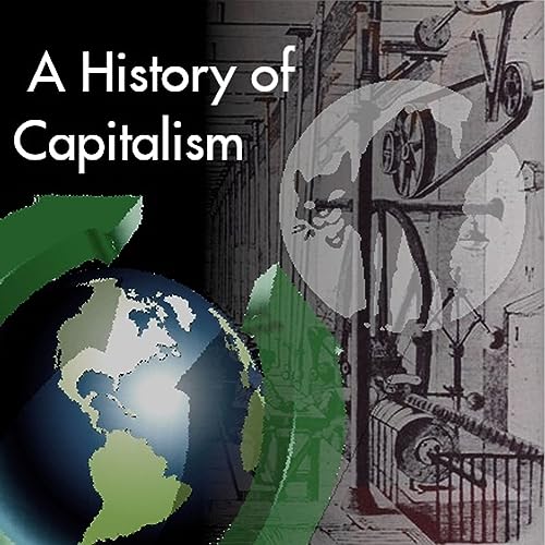 A History of Capitalism : Stolen Fire Media: Amazon.co.uk: Audible ...