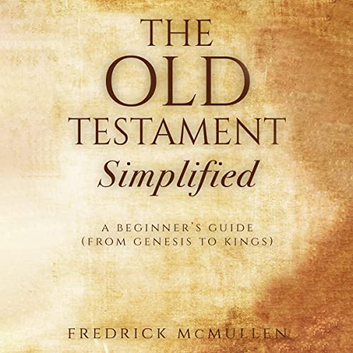Amazon.com: The Old Testament Simplified: A Beginner's Guide: From ...