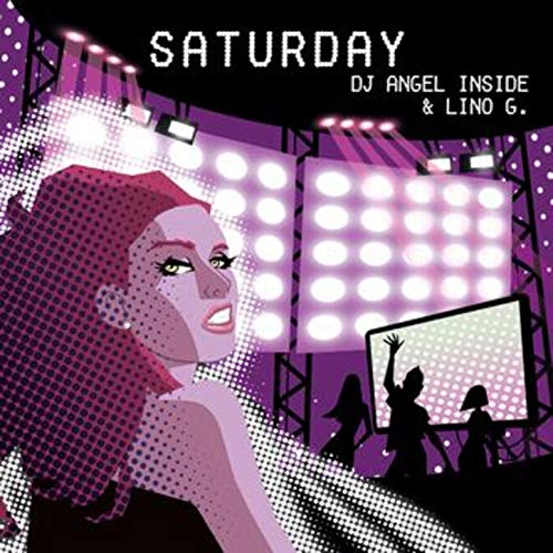Saturday Night by DJ Angel Inside & Lino G on Amazon Music - Amazon.co.uk