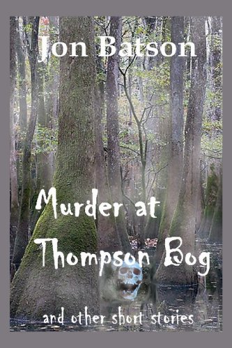 Amazon.com: Murder at Thompson Bog eBook : Jon Batson: Books