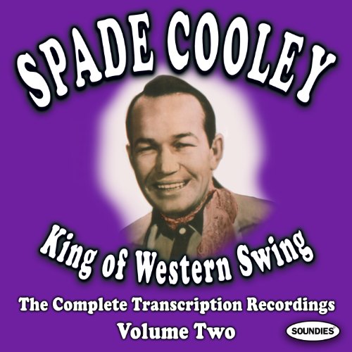 Amazon.com: King Of Western Swing, Vol. 2 : Spade Cooley: Digital Music