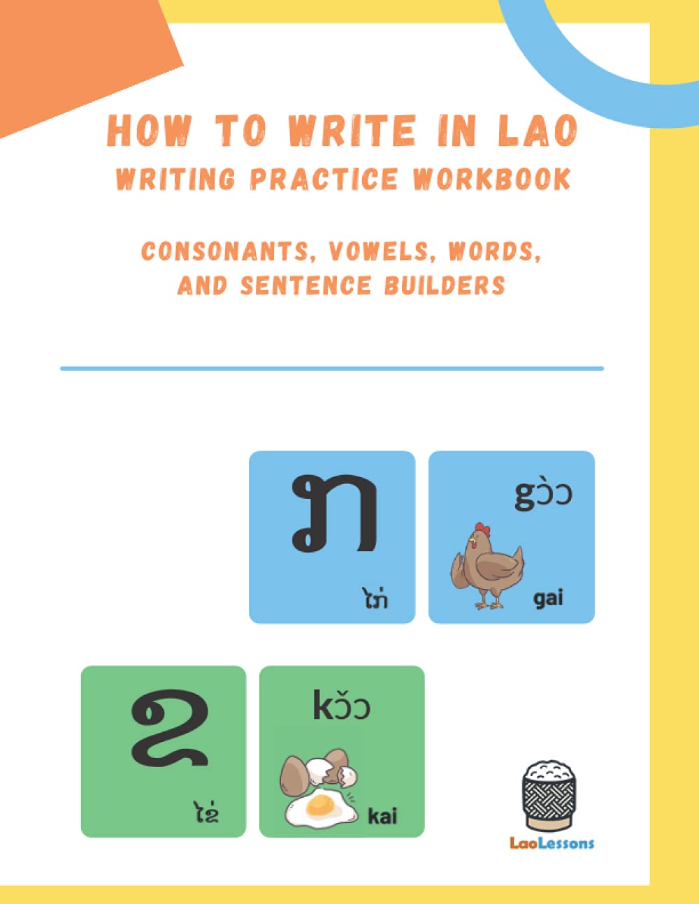 How to Write in Lao: Lao writing workbook: Lessons, Lao: 9798738863745 ...