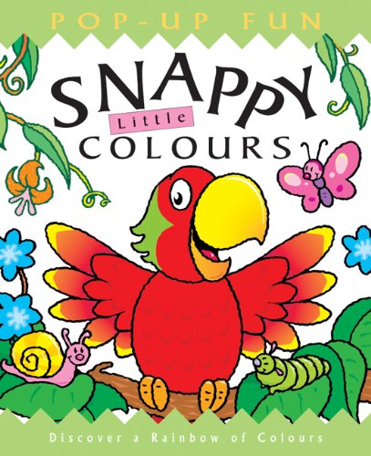 Snappy Little Colours (Snappy Pop-ups): 9781840112221: Amazon.com: Books