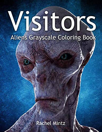 Amazon.com: Visitors - Aliens Grayscale Coloring Book: UFO Creatures ...