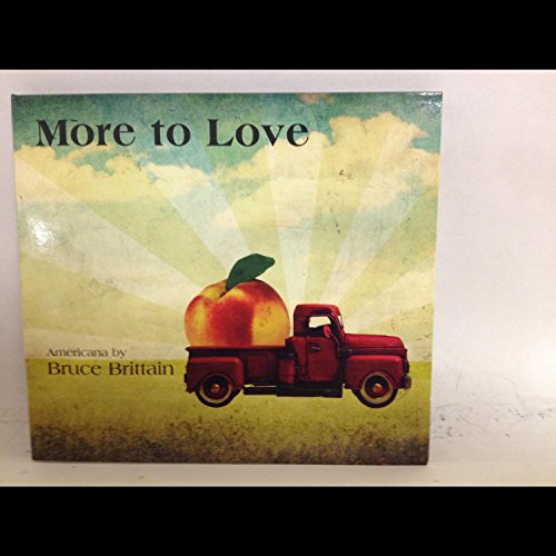 Amazon.com: More to Love : Bruce Brittain: Digital Music