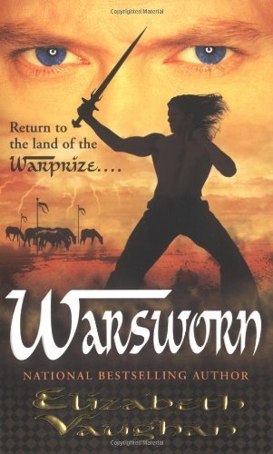 Warsworn (Chronicles of the Warlands, Book 2): Vaughan, Elizabeth ...