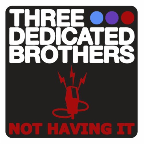 Amazon MusicでThree Dedicated BrothersのNot Havin Itを再生する