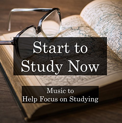 Amazon.com: Start to Study Now - Music to Help Focus on Studying ...
