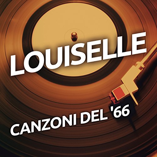 Amazon MusicでLouiselleのCanzoni del '66を再生する