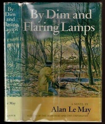Rare BY DIM AND FLARING LAMPS Le May, AlanHarper & Brothers 1st edit ...