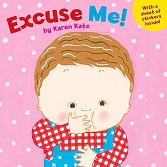 Excuse Me!: Katz, Karen: 9780448455822: Amazon.com: Books