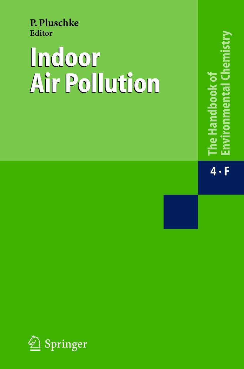 Indoor Air Pollution: Part F (The Handbook of Environmental Chemistry ...