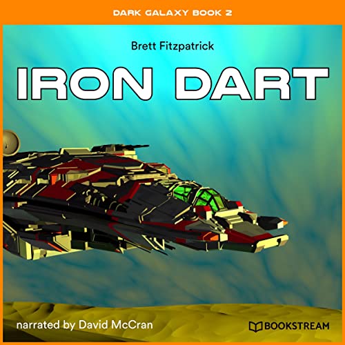 Amazon.com: Iron Dart: Dark Galaxy, Book 2 (Audible Audio Edition ...
