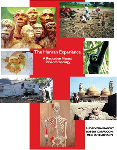The Human Experience: A Recitation Manual For Anthropology: BALKANSKY ...