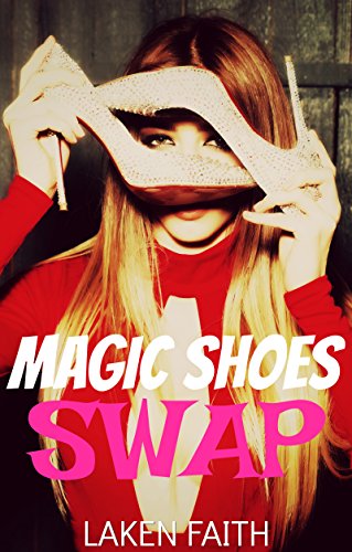 MAGIC SHOES SWAP: My sudden and unexpected gender swap - Changing from ...