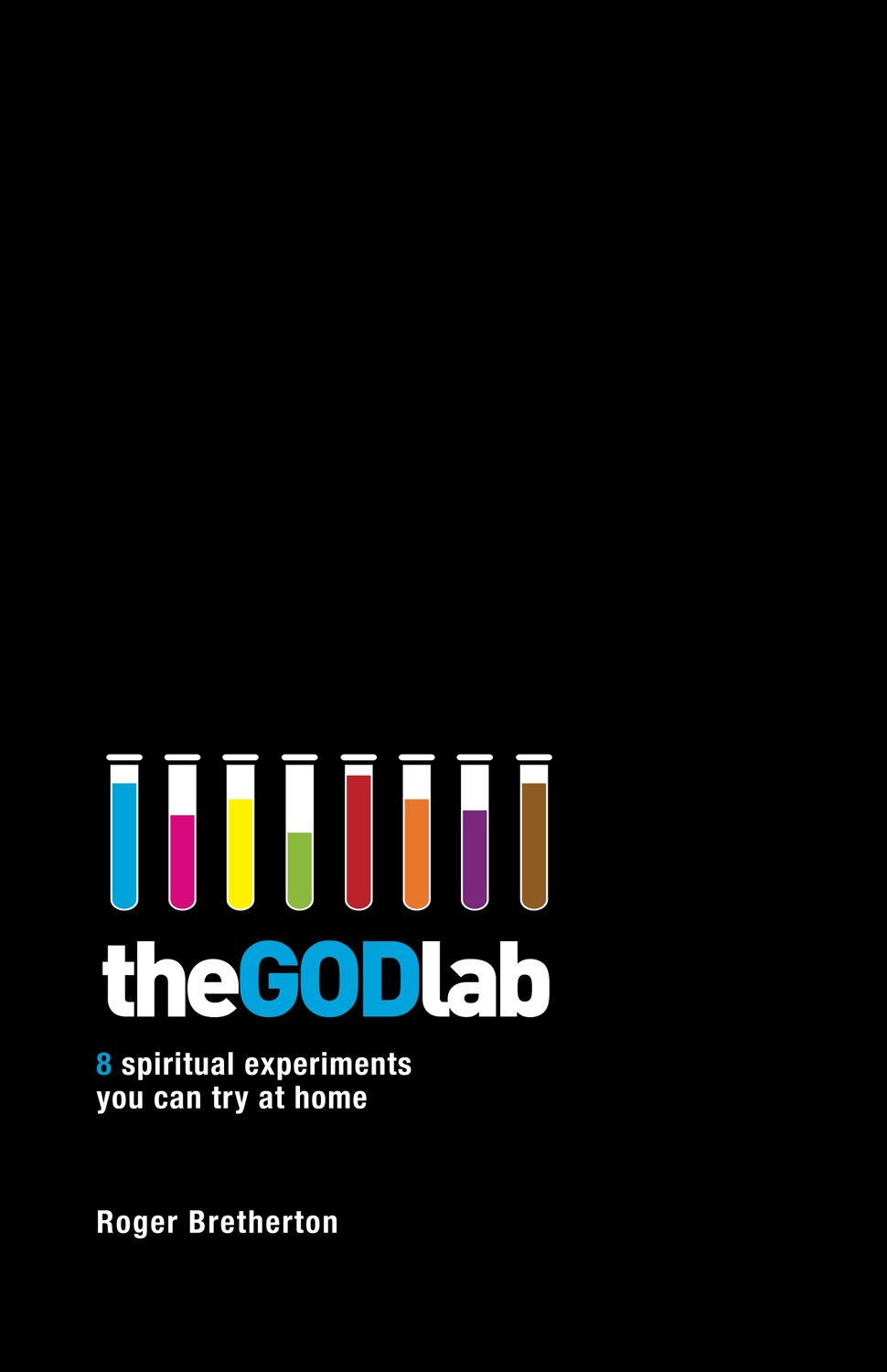 The GOD Lab - 8 spiritual experiments you can try at home - Kindle ...