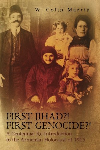 First Jihad?! First Genocide?! A Centennial Re-Introduction to the ...