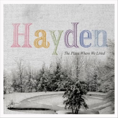 Amazon.com: The Place Where We Lived : Hayden: Digital Music