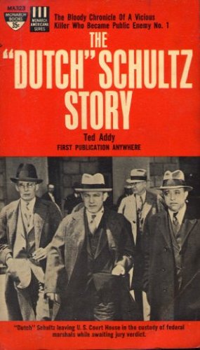 The Dutch Schultz Story: Ted Addy: Amazon.com: Books