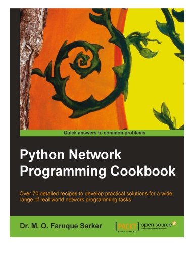 Amazon | Python Network Programming Cookbook | Sarker, M. O. Faruque | Python