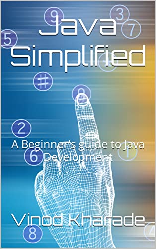 Java Simplified: A Beginner's guide to Java Development eBook : Kharade, Vinod: Amazon.in: Books