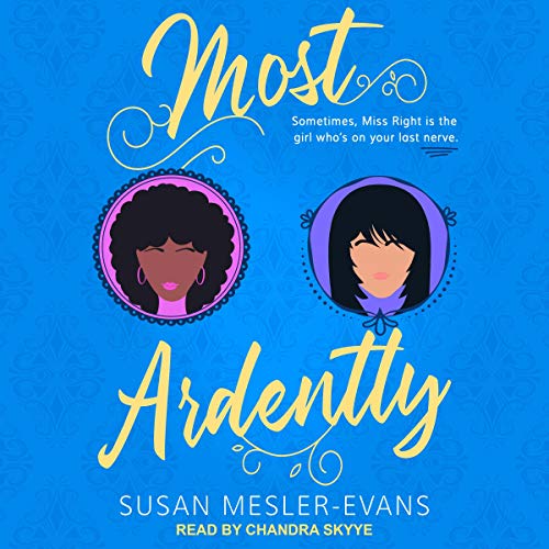 Most Ardently (Audio Download): Susan Mesler-Evans, Chandra Skyye ...