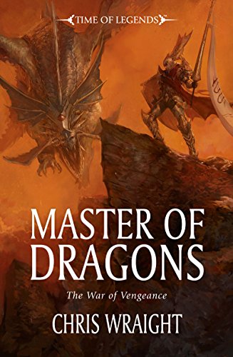 Master of Dragons (The War of Vengeance Book 2) eBook : Wraight, Chris ...